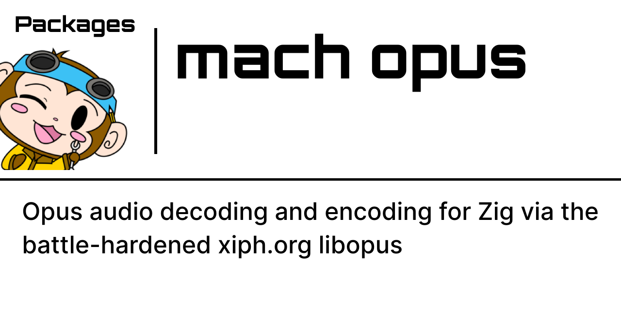 mach opus | Mach: zig game engine & graphics toolkit